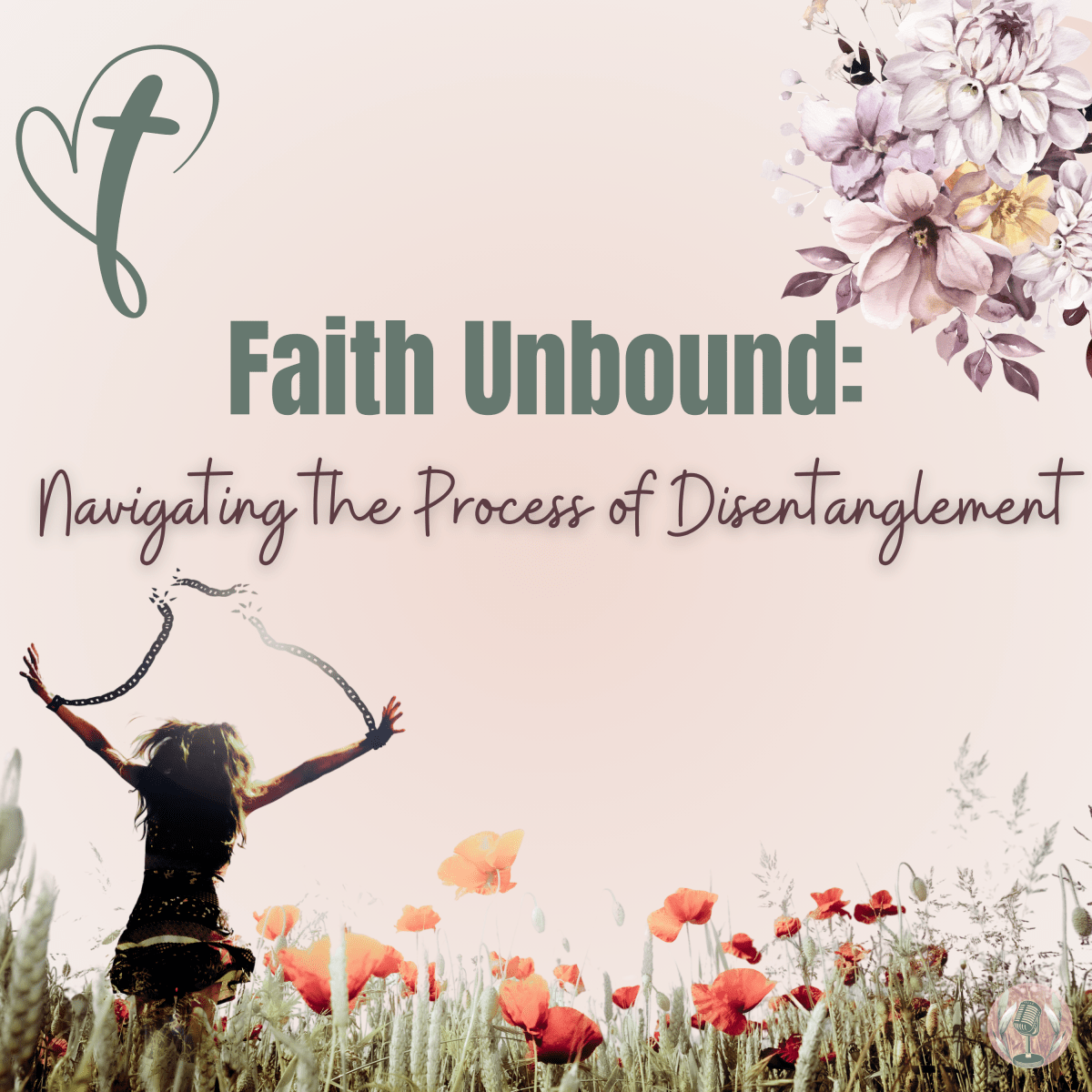 Faith Unbound: Navigating the Process of Disentanglement – Taste0ftruth ...